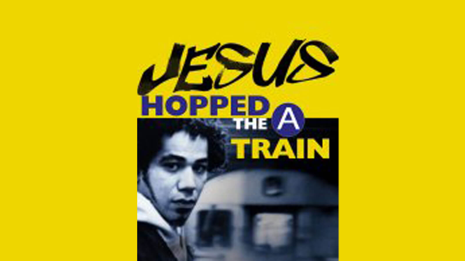 Jesus Hopped The A Train